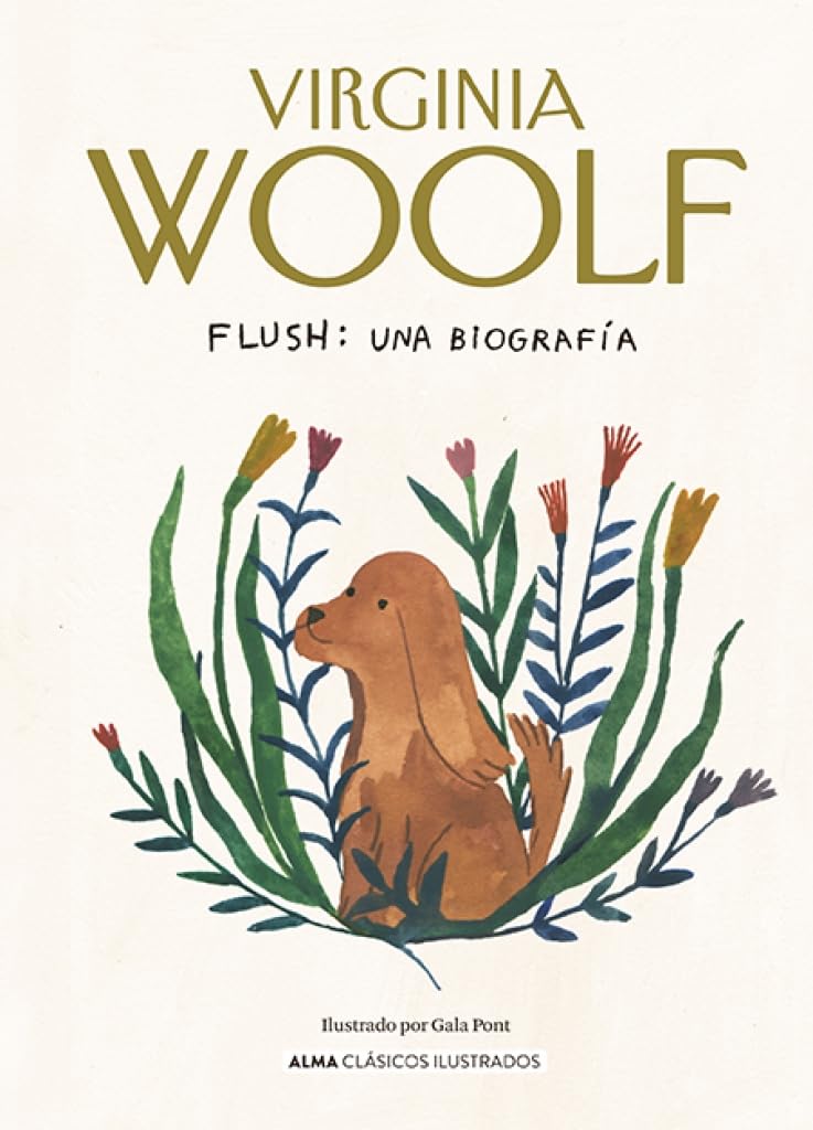 Flush: una biografía / a biography (Clásicos ilustrados) (Spanish ...
