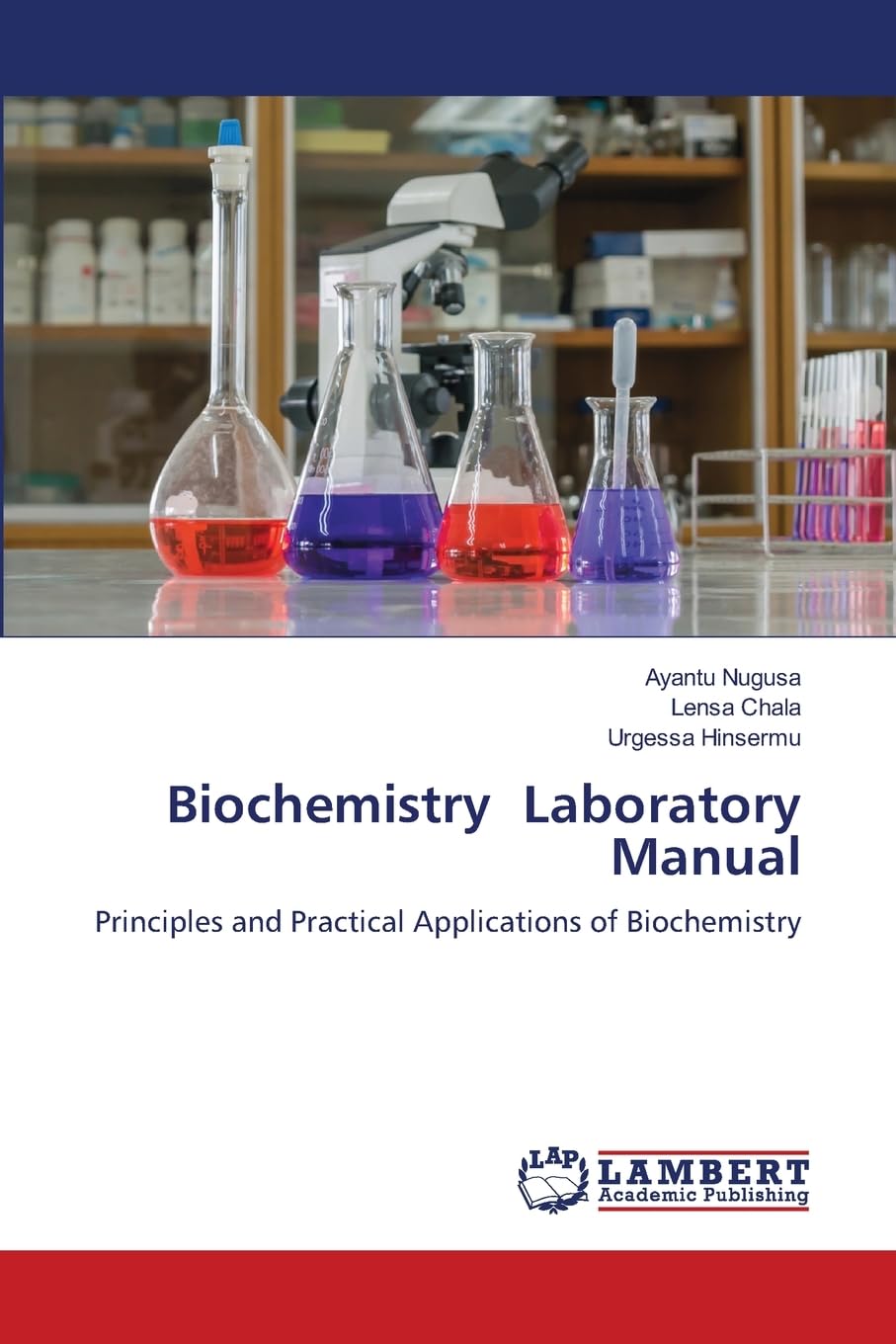 Biochemistry Laboratory Manual: Principles and Practical Applications ...