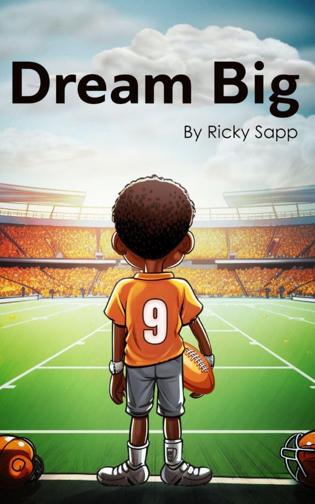 Amazon.com: Dream Big eBook : Sapp, Ricky , Corner, Book Writer : Kindle Store