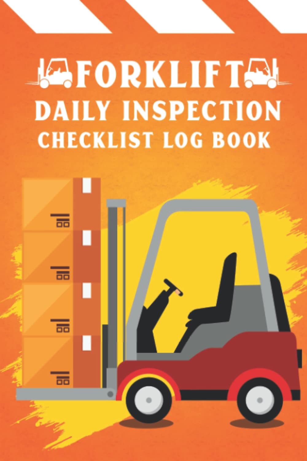 Forklift Daily Inspection Checklist Log Book: Forklift Operator Logbook ...