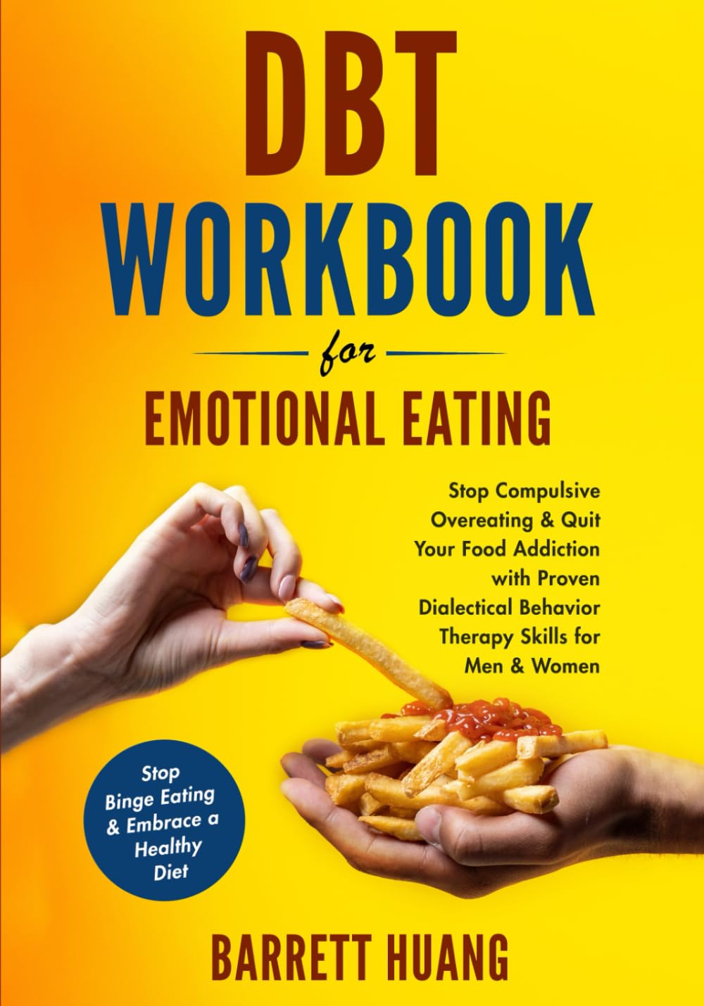 Buy DBT Workbook For Emotional Eating: Stop Compulsive Overeating ...