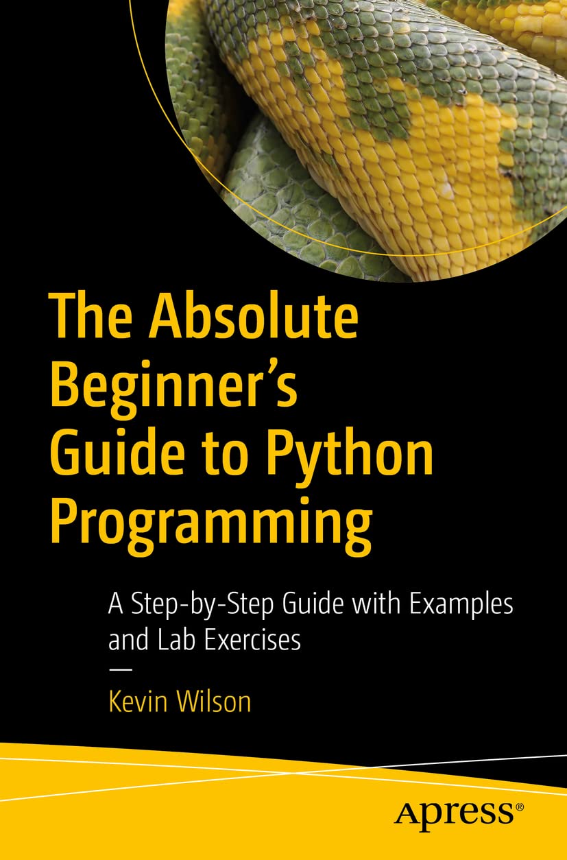 Amazon | The Absolute Beginner's Guide to Python Programming: A Step-by-Step Guide with Examples ...