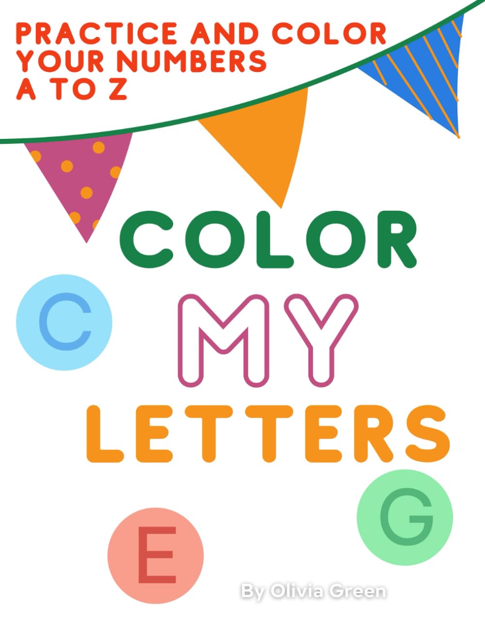 Buy Color MY Letters!: Practice and color your letters A to Z (Color MY ...