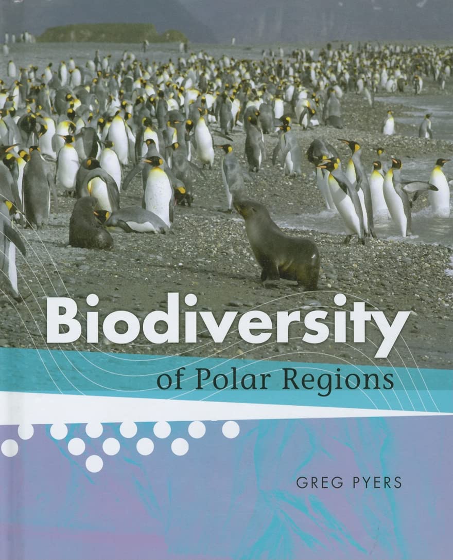 Biodiversity of Polar Regions (Biodiversity, 1): Pyers, Greg, Garner ...