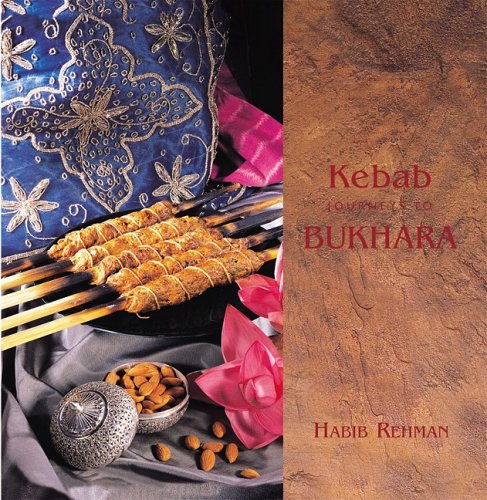 Kebabs Journeys to Bukhara : Amazon.in: Books