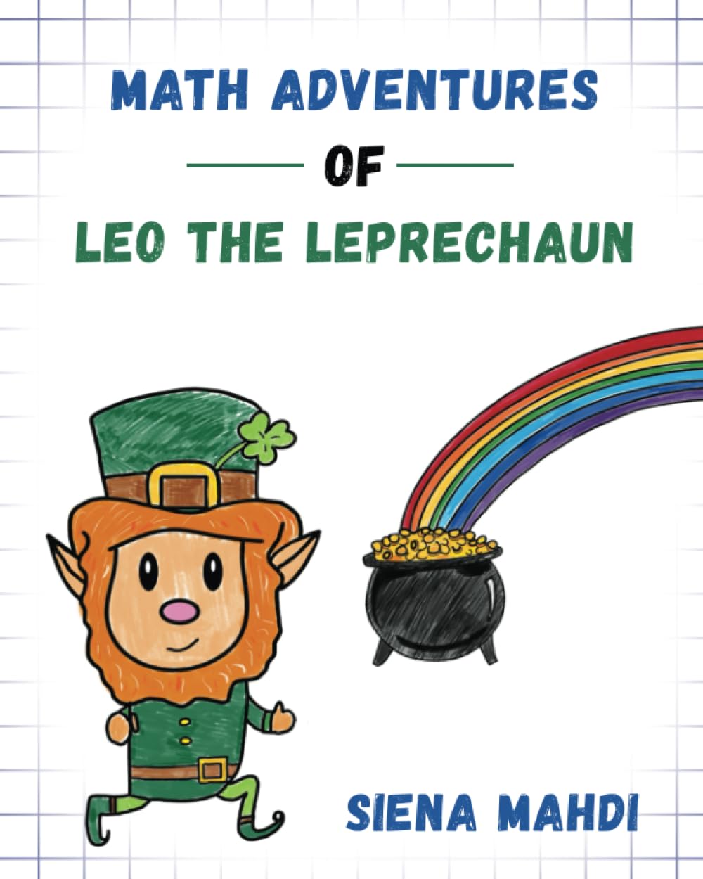 Math Adventures of Leo the Leprechaun Workbook: User Guide