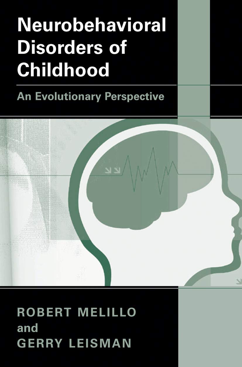 Neurobehavioral Disorders of Childhood: An Evolutionary Perspective ...