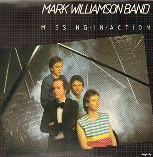 Mark Williamson Band - Missing In Action - Amazon.com Music