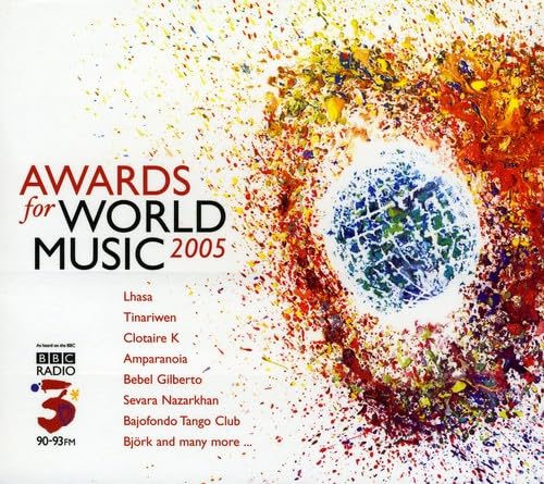 BBC Radio 3 Awards For World Music 2005: Various Artists, Philippe ...