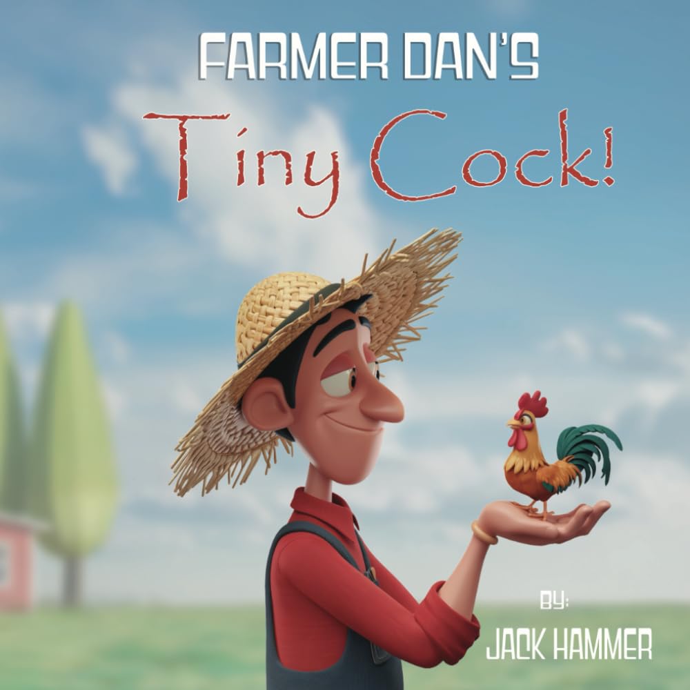 Farmer Dan's Tiny Cock!: Hammer, Jack: 9798300002732: Amazon.com: Books