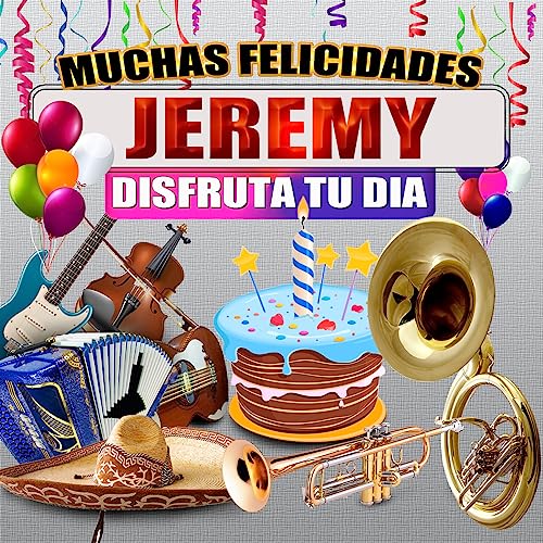 Muchas Felicidades Jeremy by Margarita Musical on Amazon Music - Amazon.com