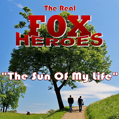 Amazon.com: The Sun of My Life : The Real Fox Heroes: Digital Music