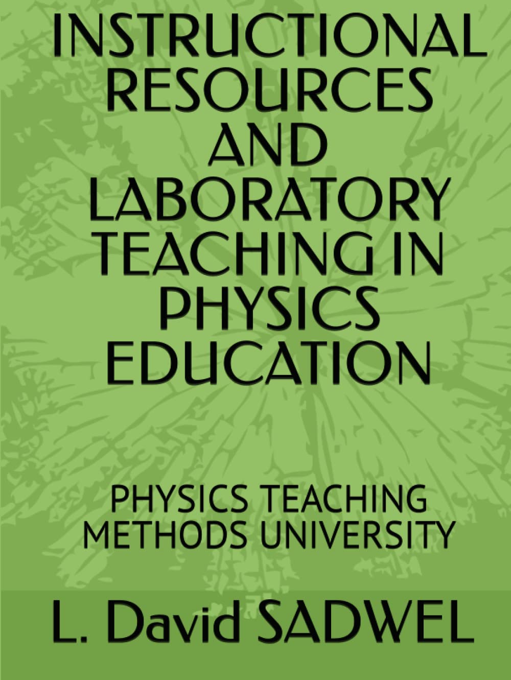 INSTRUCTIONAL RESOURCES AND LABORATORY TEACHING IN PHYSICS EDUCATION ...
