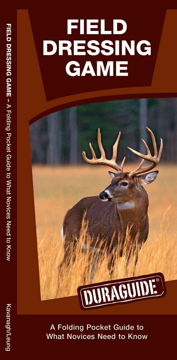 Field Dressing Game Laminated: A Laminated Folding Guide to What a ...