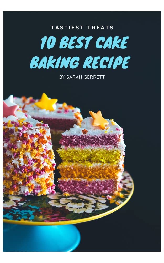 CAKE BAKING BOOK: 10 BEST CAKE BAKING BOOK CHOCOLATE CAKE BAKING ...