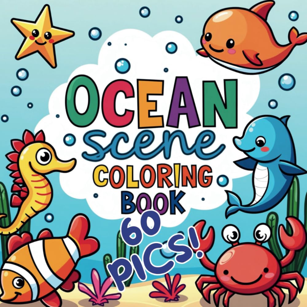 Ocean Scene Coloring Book 60 Pics: Coloring Book for Kids, Beginners ...