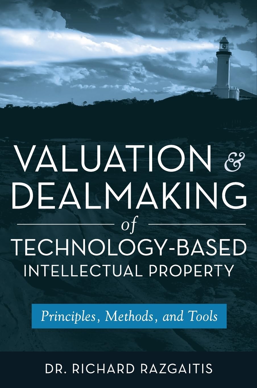 Valuation and Dealmaking of Technology-Based Intellectual Property ...