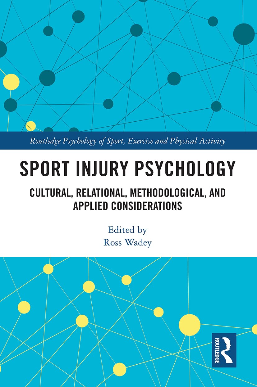 Sport Injury Psychology (Routledge Psychology of Sport, Exercise and ...