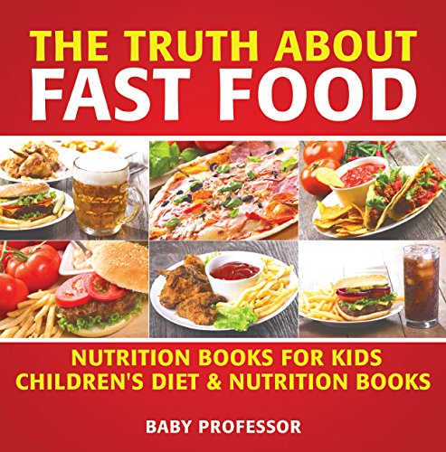 Amazon.com: The Truth About Fast Food - Nutrition Books for Kids ...