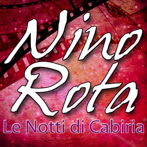 Play Le Notti Di Cabiria by NINO ROTA on Amazon Music