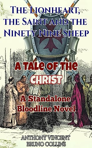 Amazon.com: The Lionheart, the Saint and the Ninety Nine Sheep: A Tale ...