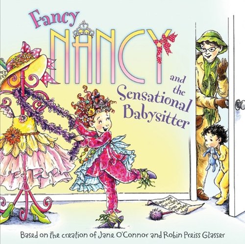 Fancy Nancy And The Sensational Babysitter (Turtleback School & Library ...