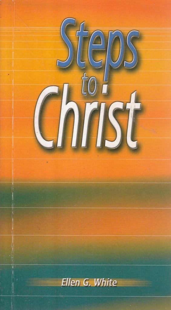 Steps to Christ: ellen-g-white: 9781899505999: Amazon.com: Books