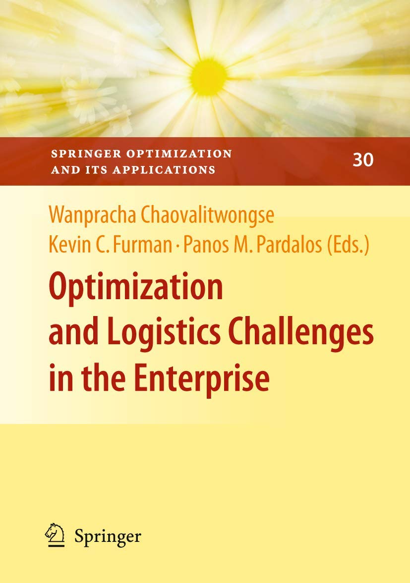 Optimization and Logistics Challenges in the Enterprise (Springer ...