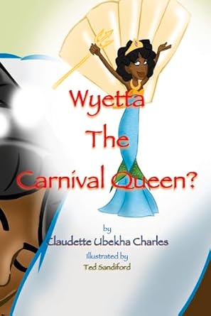 Wyetta the Carnival Queen?: Volume 3 (The Adventures of Wyetta ...