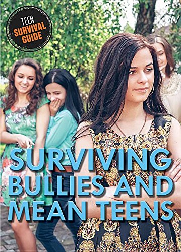 Surviving Bullies and Mean Teens (Teen Survival Guide): Donahue, Mary P ...