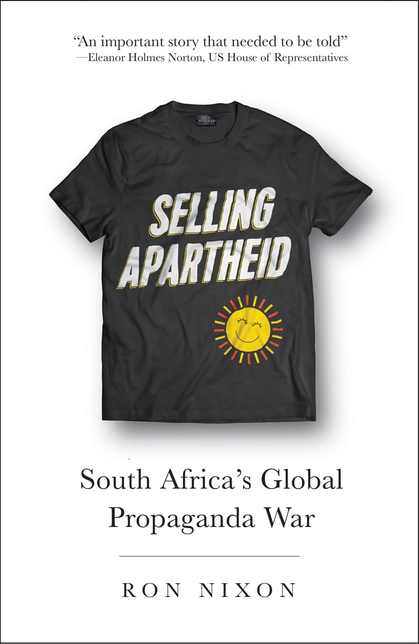 Amazon | Selling Apartheid: South Africa's Global Propaganda War ...