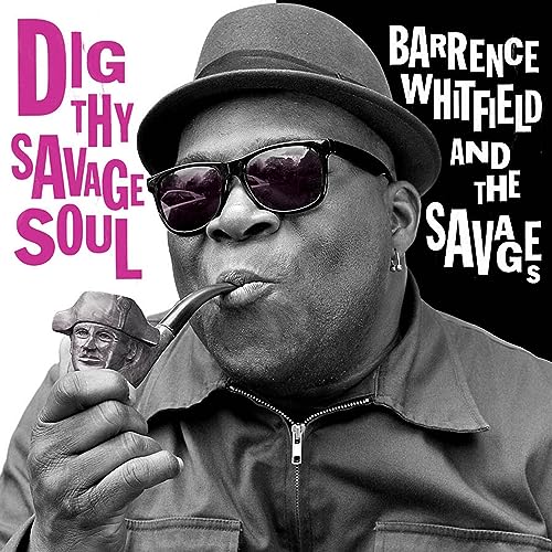 Amazon.com: Dig Thy Savage Soul : Barrence Whitfield & the Savages ...