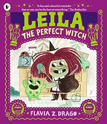Leila, the Perfect Witch (The World of Gustavo) : Drago, Flavia Z ...