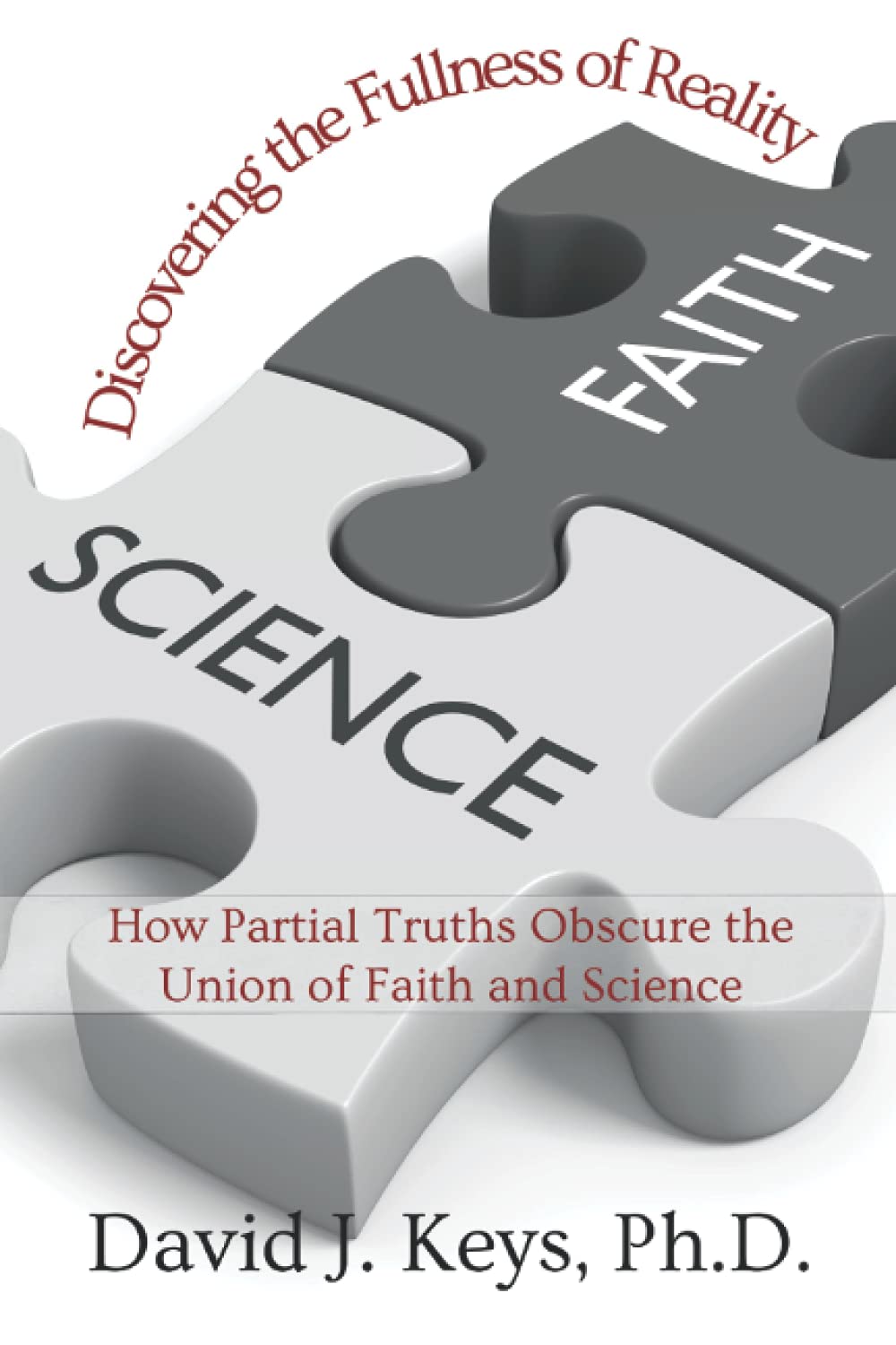 Discovering the Fullness of Reality: How Partial Truths Obscure the ...