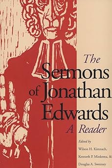 The Sermons of Jonathan Edwards: A Reader: Edwards, Jonathan, Kimnach ...