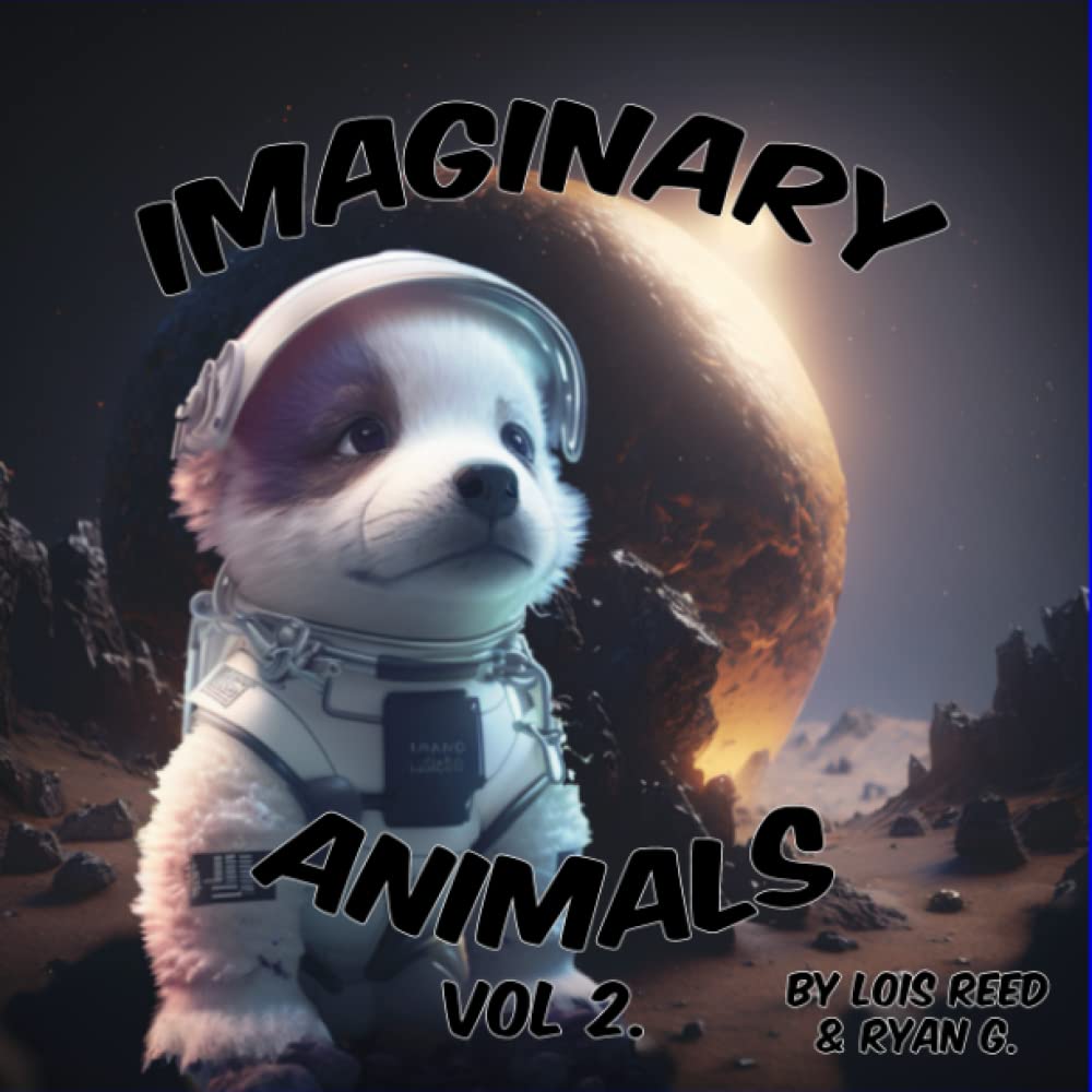 Imaginary animals vol 2: Reed, Lois, G, Ryan: 9798386360092: Amazon.com ...