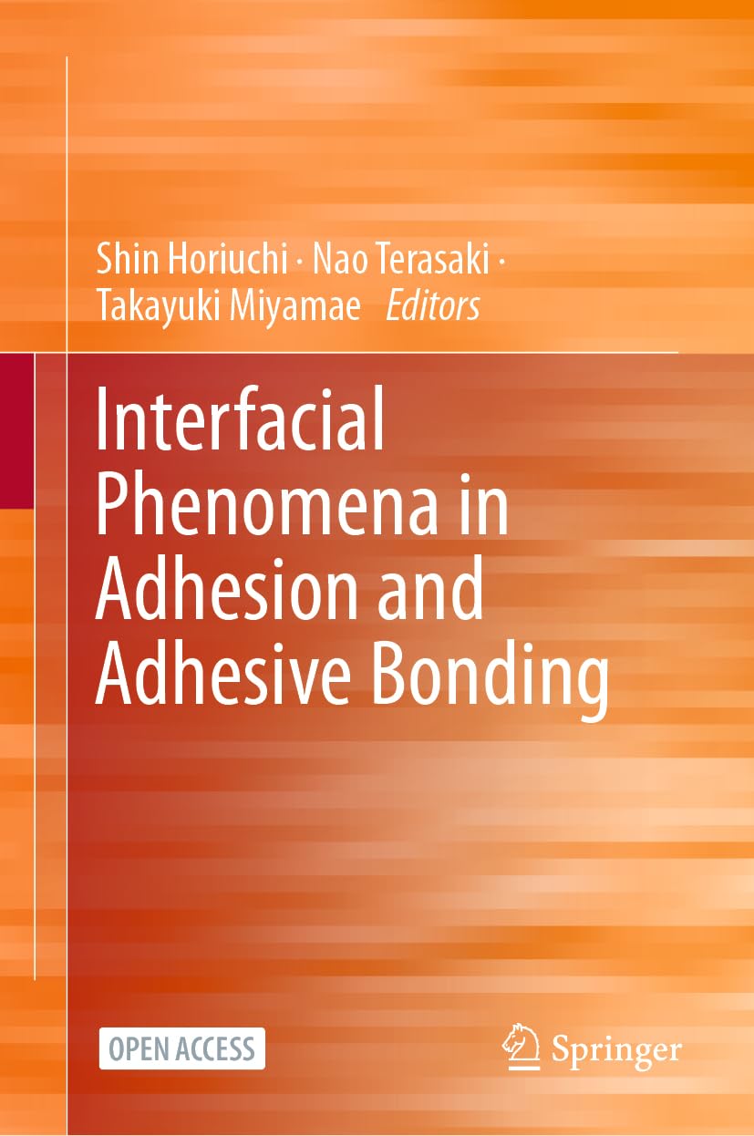 Amazon.com: Interfacial Phenomena in Adhesion and Adhesive Bonding ...