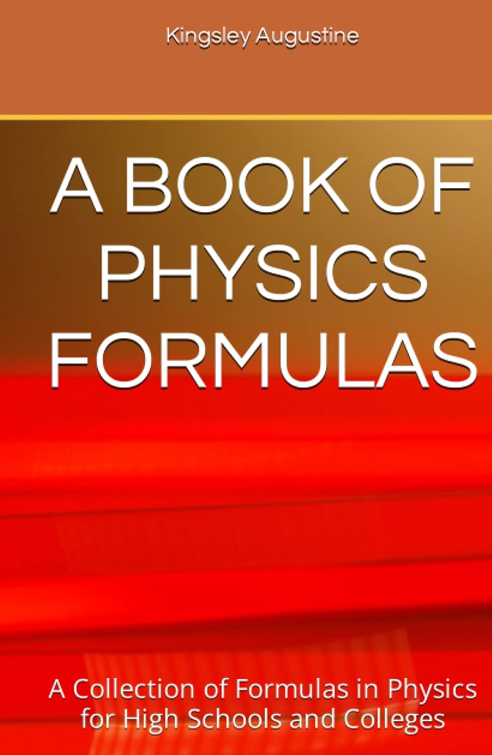 A BOOK OF PHYSICS FORMULAS: A Collection of Formulas in Physics for ...