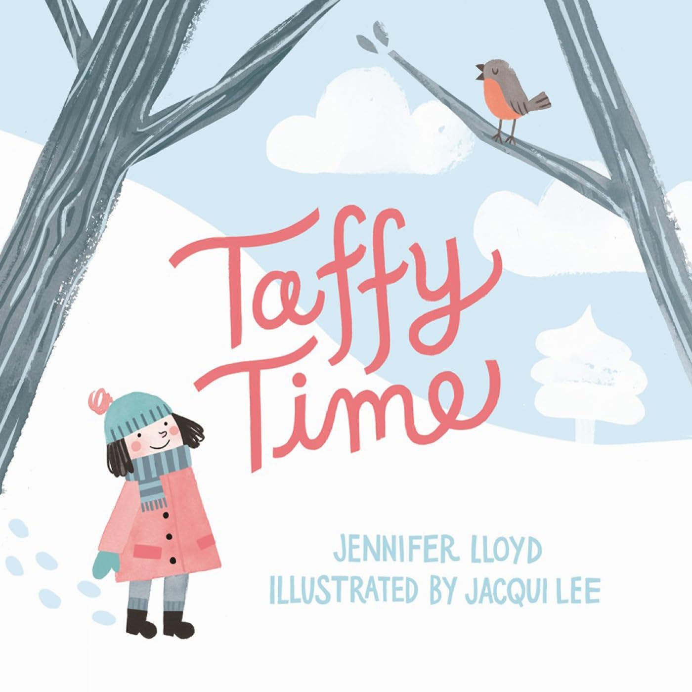 Taffy Time: Lloyd, Jennifer, Lee, Jacqui: 9781927018620: Amazon.com: Books