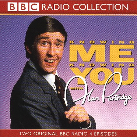 Knowing Me, Knowing You... : With Alan Partridge - Amazon.com Music