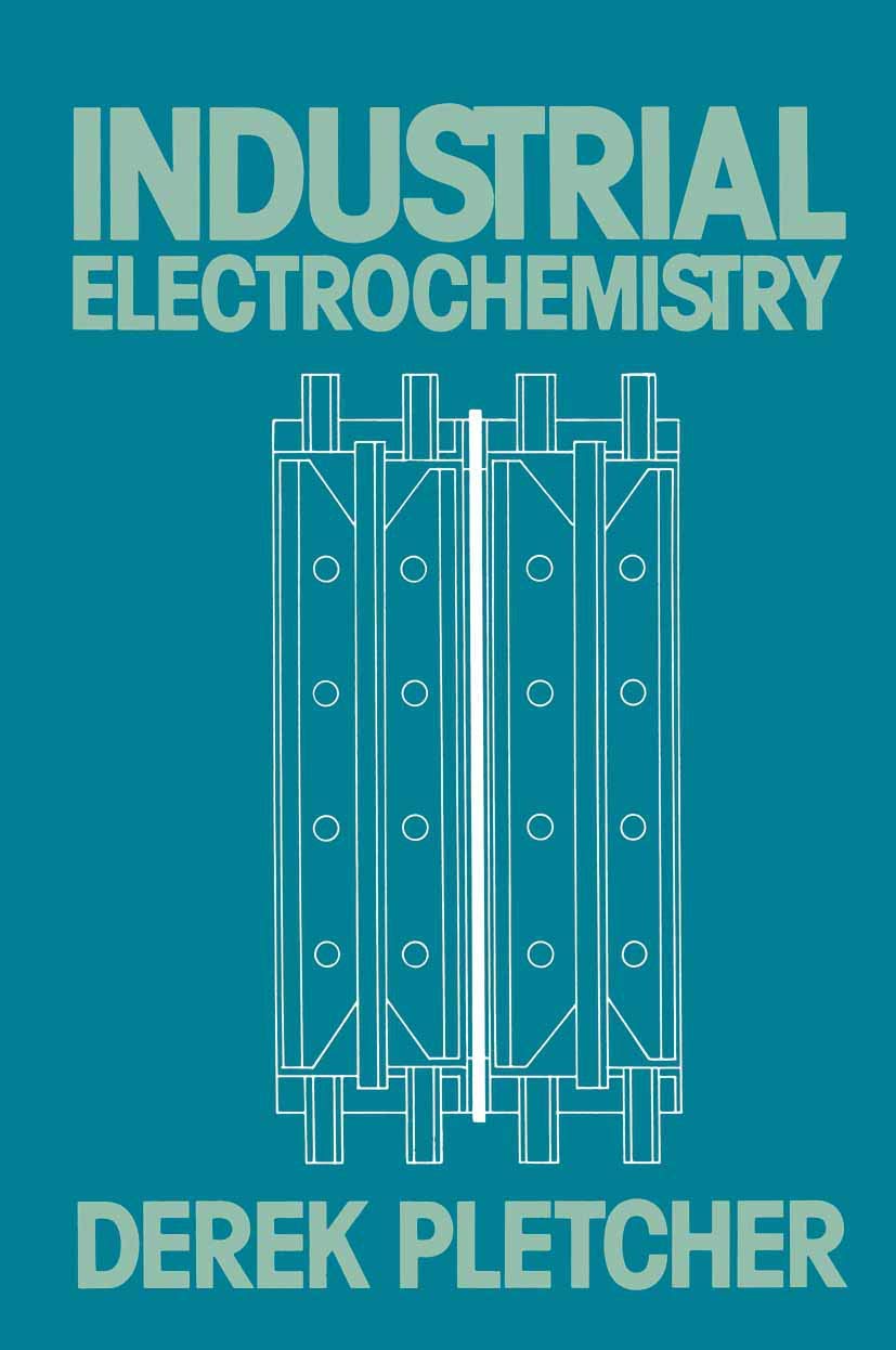 Industrial Electrochemistry (Chapman and Hall Computing): Pletcher ...