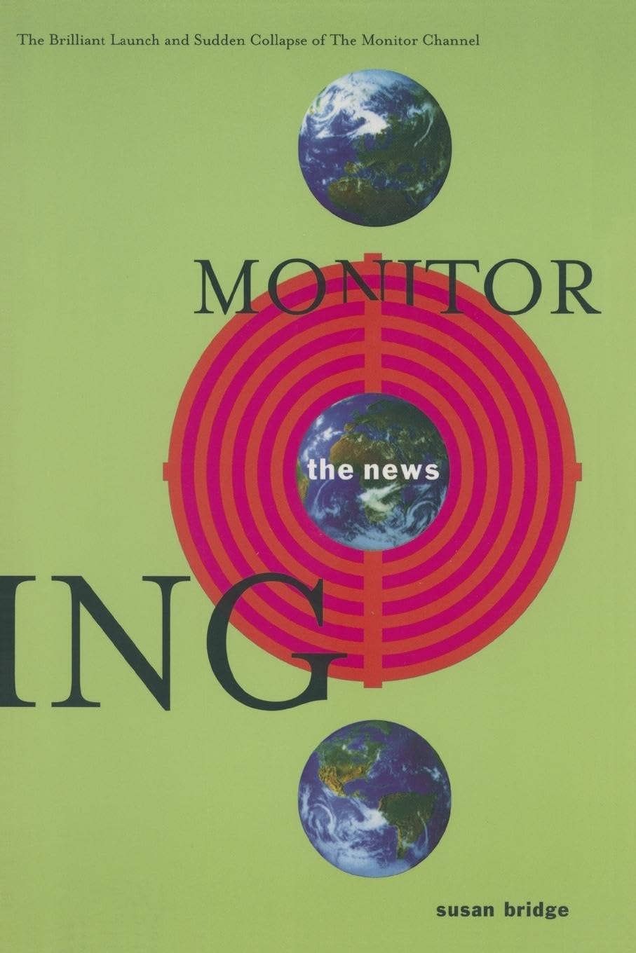 Monitoring the News: The Brilliant Launch and Sudden Collapse of the ...