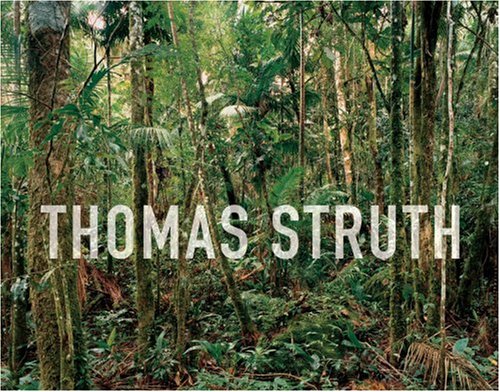 Thomas Struth: New Pictures from Paradise: Struth, Thomas ...
