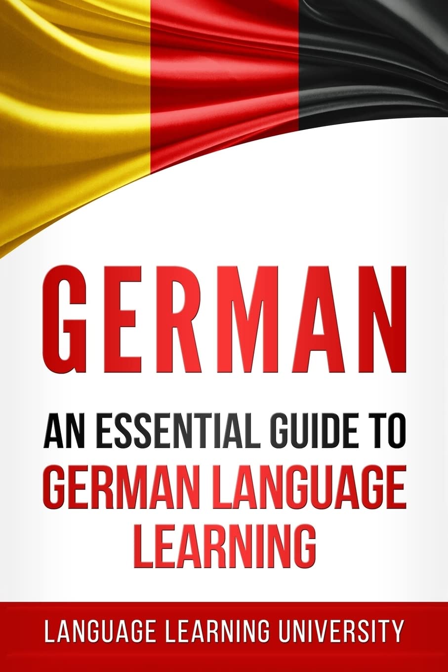 German: An Essential Guide to German Language Learning: University ...