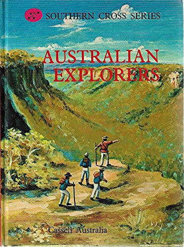 Australian explorers (Southern Cross series): John Currey, Peter ...