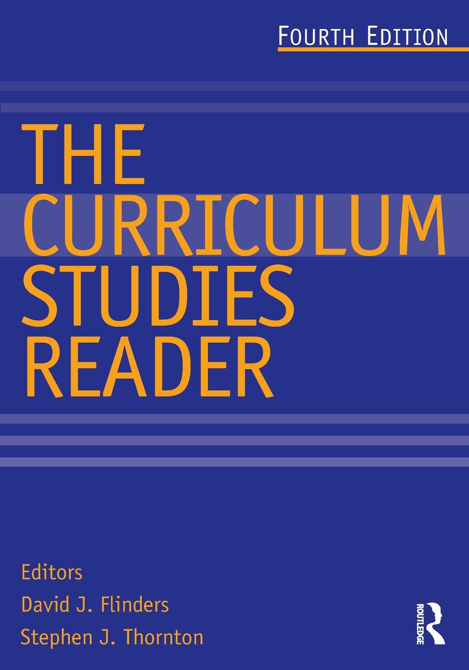 The Curriculum Studies Reader: Flinders, David J., Thornton, Stephen J ...