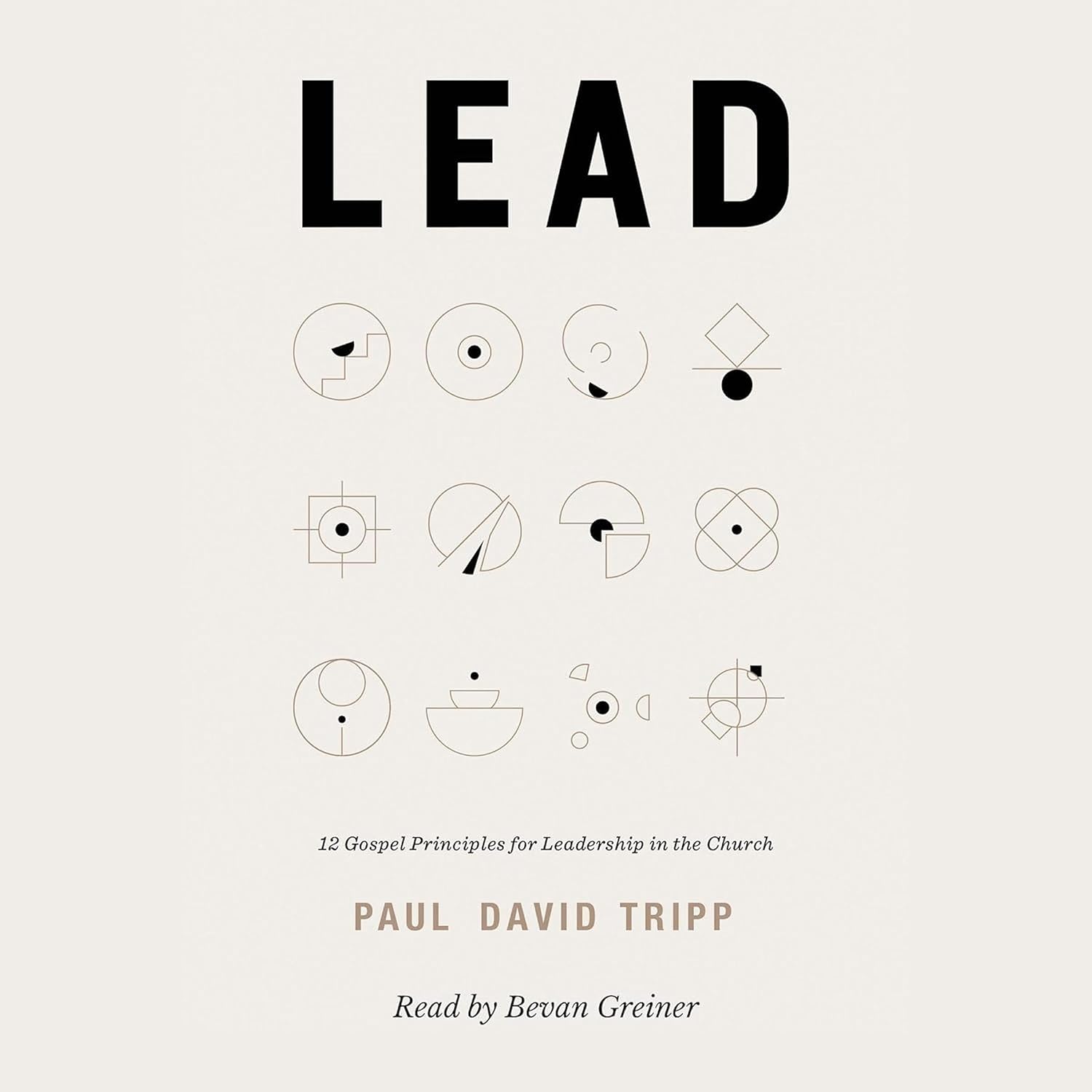 Amazon.com: Lead: 12 Gospel Principles for Leadership in the Church ...
