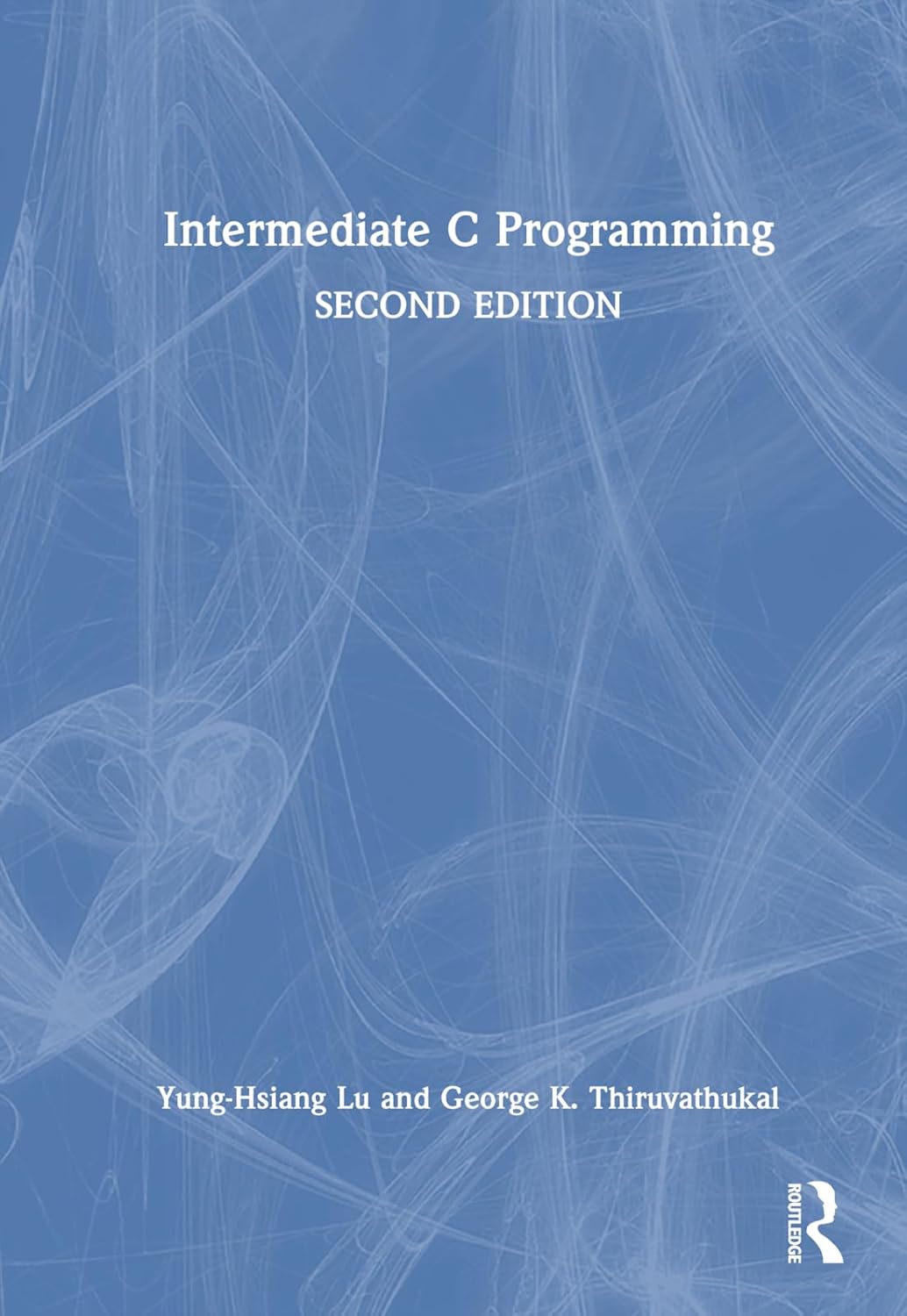 Intermediate C Programming 9781032191744 Lu Yung Hsiang Thiruvathukal George K
