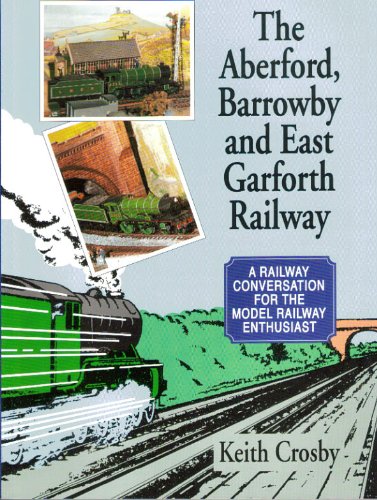 The Aberford, Barrowby and East Garforth Railway: Crosby, Keith ...