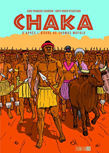 Chaka d'après l'oeuvre de Thomas Mofolo: Bande dessinée en couleurs (L ...